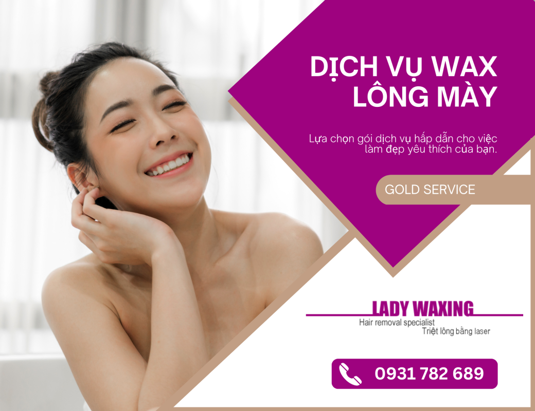 QUY TRÌNH DỊCH VỤ WAX LÔNG MÀY TẠI LADY WAXING - ladywaxing.com
